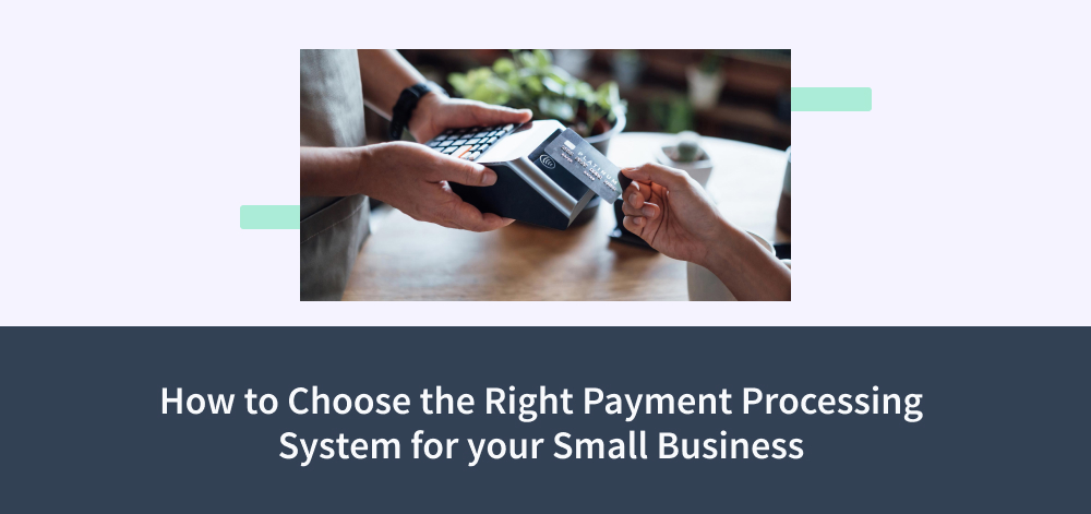 How to Choose the Right Payment Processing System for your Small Business | Townsquare Interactive