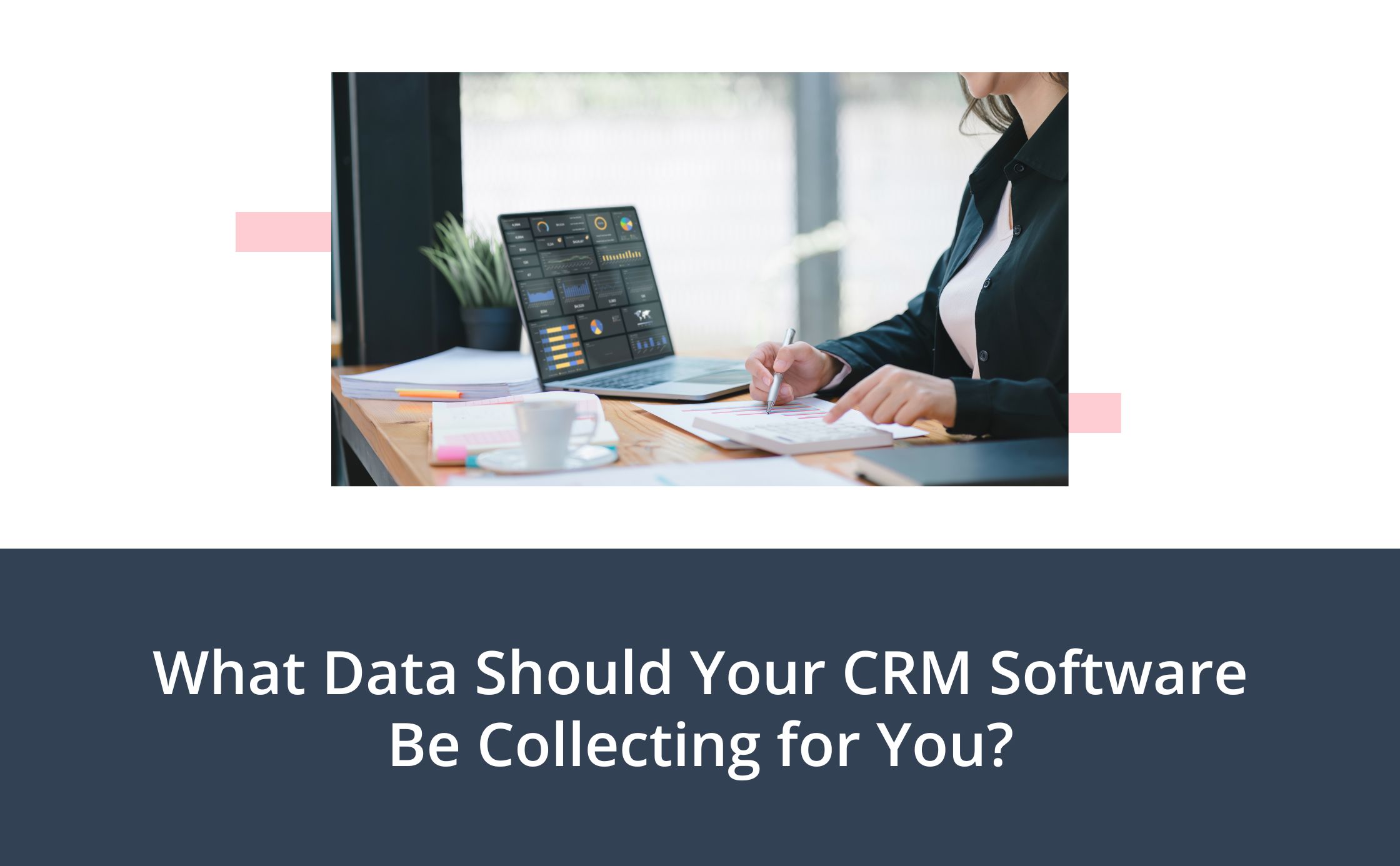 What Data Should Your CRM Software Be Collecting for You? | Townsquare ...