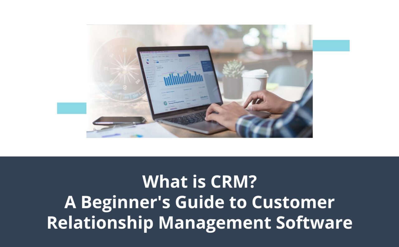 What is CRM? A Beginner’s Guide to Customer Relationship Management Software | Townsquare ...