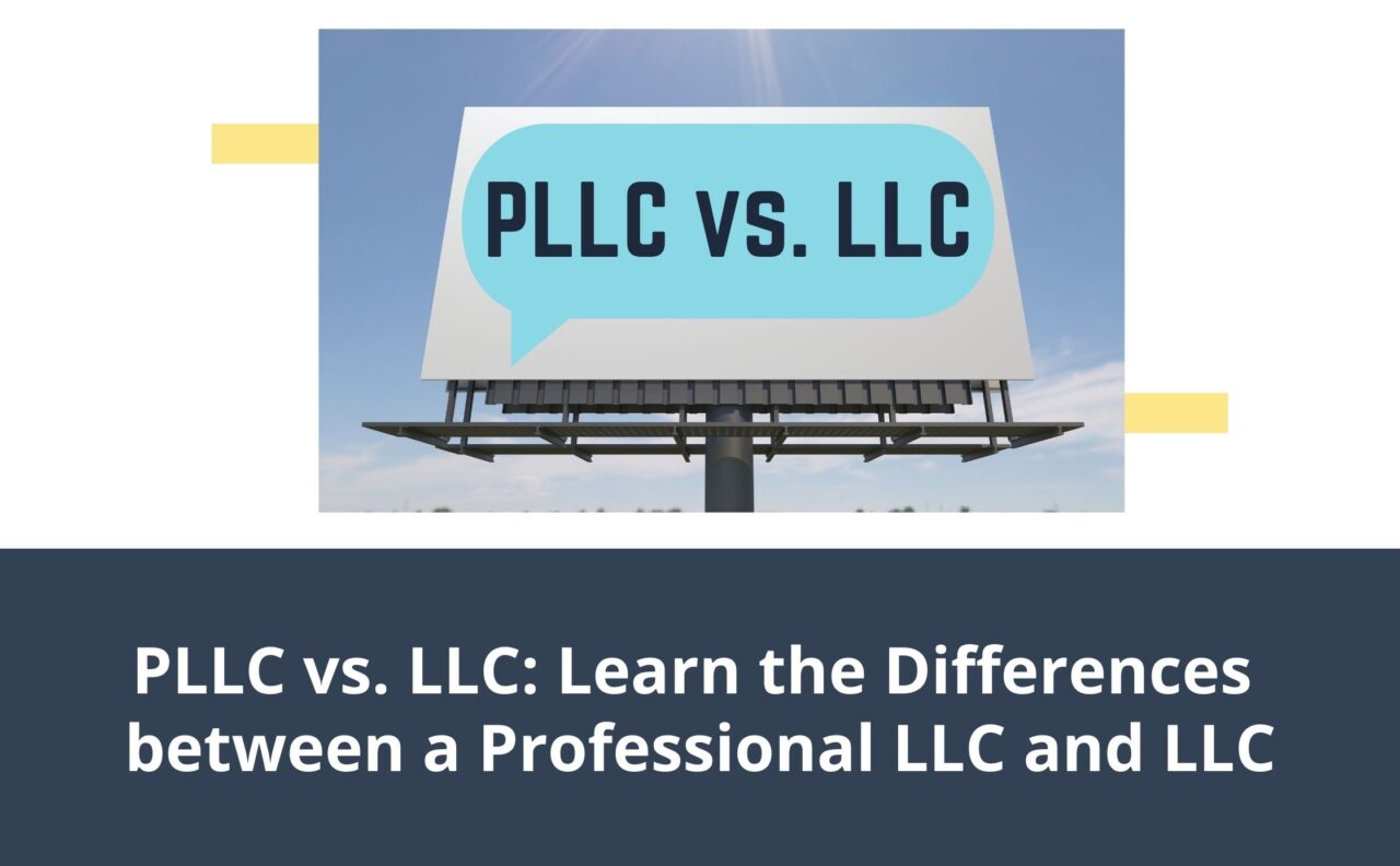 PLLC vs. LLC: Learn the Differences between a Professional LLC and LLC ...