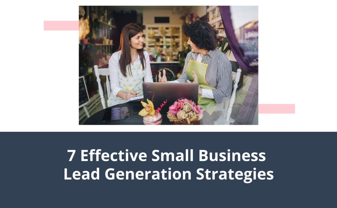 7 Effective Small Business Lead Generation Strategies | Townsquare Interactive