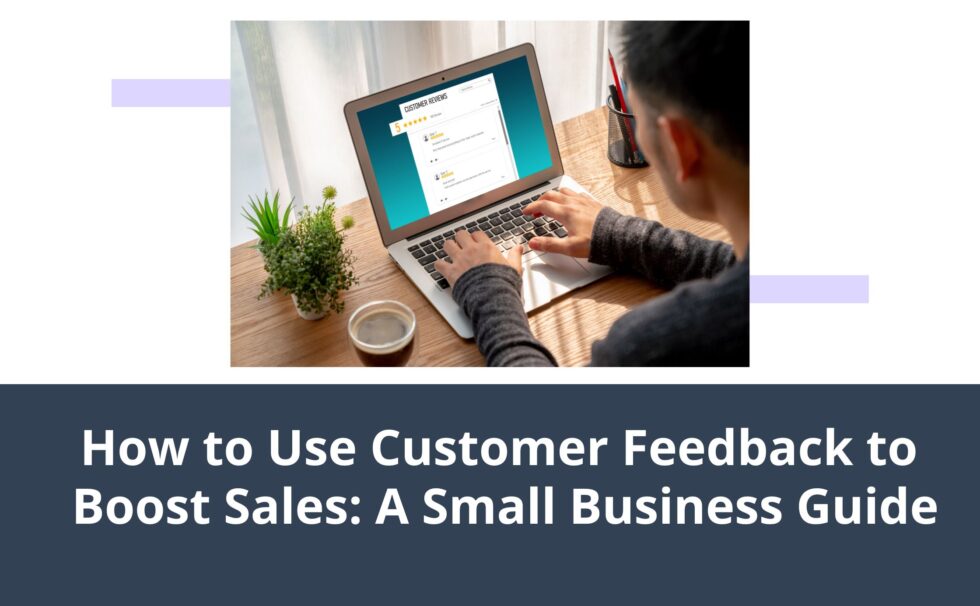 How to Use Customer Feedback to Boost Sales: A Small Business Guide | Townsquare Interactive